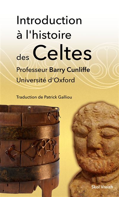 Introduction à l’histoire des Celtes - broché - Barry Cunliffe, Patrick ...