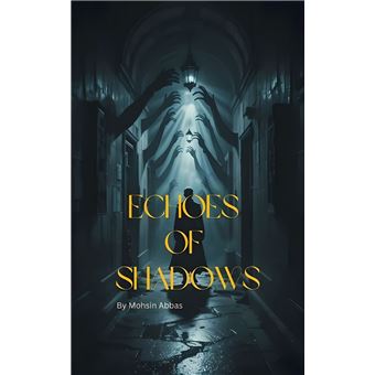 Echoes of Shadows - ebook (ePub) - Mohsin Abbas - Achat ebook | fnac