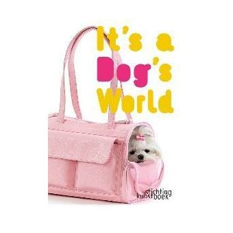 It's a Dog World - cartonné - Karolien Van Cauwelaert - Achat Livre | fnac