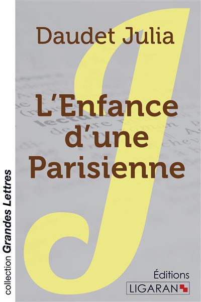 L'Enfance d'une Parisienne (grands caractères) Edition en gros ...