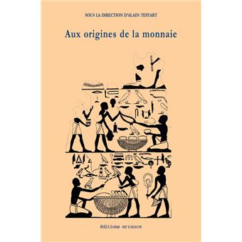 Aux origines de la monnaie - broché - Alain Testart, Alain Testart ...