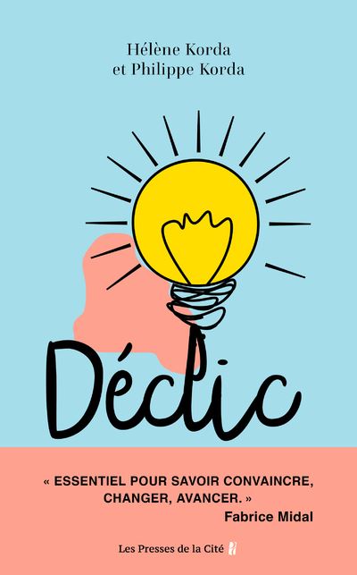 Déclic - Quand un mot suffit pour changer une vie - broché - Hélène ...