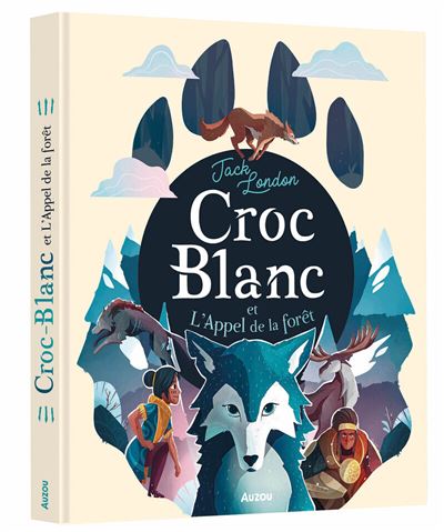 Croc-Blanc - Recueils universels - croc-blanc et l'appel de la forêt ...