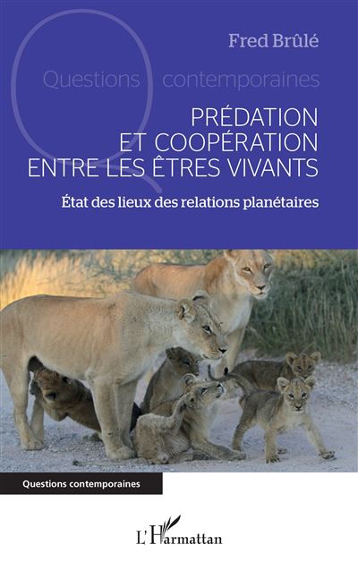 Prédation et coopération entre les êtres vivants État des lieux des ...