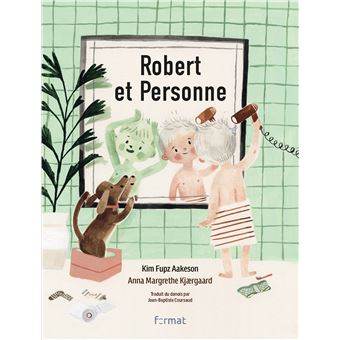 Robert et Personne - cartonné - Kim Fupz Aakeson, Anna Margrethe ...