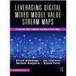 Leveraging Digital Mixed Model Value Stream Maps A Leadership Guide to ...