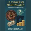 Le Pouvoir des Martingales, Une Exploration Intuitive - Livre audio ...