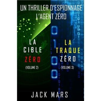 Pack Thriller d’Espionnage l’Agent Zéro : La Cible Zéro (#2) et La ...