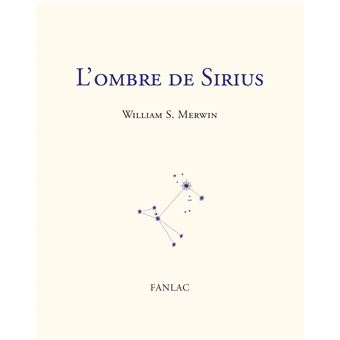 L'ombre de sirius - broché - W. S. (William Stanley) Merwin - Achat ...