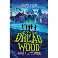 Le Collège Dread Wood - (9 à 13 ans - Roman…) | fnac