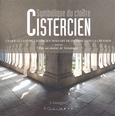 Symbolique du cloître cistercien Ce que cloître cistercien nous dit l ...