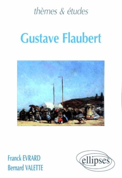 Flaubert Edition 2000 - broché - Franck Evrard, Bernard Valette - Achat ...