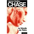 La Blonde de Pékin - Poche - James Hadley Chase, J.-F. Gravrand - Achat Livre | fnac