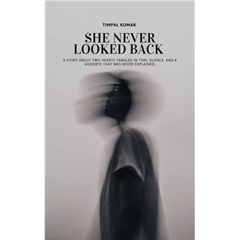 She Never Looked Back - ebook (ePub) - Timpal Kumar - Achat ebook | fnac