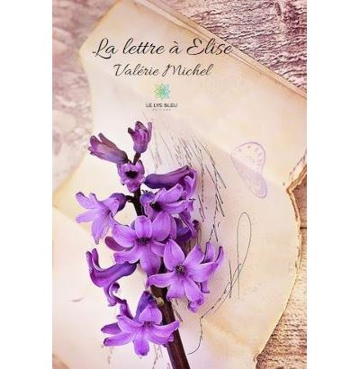 La lettre à Elise - broché - Valérie Michel - Achat Livre | fnac