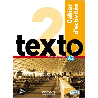 Texto 2 - Cahier d'activités (A2) Cahier d'activités avec 1 CD audio ...