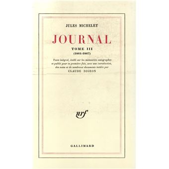 Journal 1861-1867 Tome 3 - Jules Michelet, Claude Digeon - Achat Livre ...