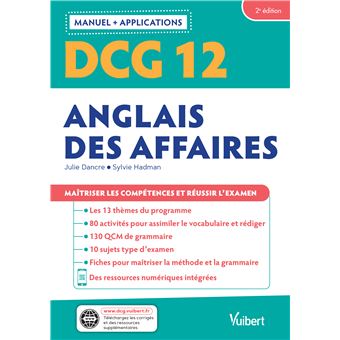 DCG 12 - Anglais des affaires : Manuel et Applications Maîtriser les compétences et réussir l ...