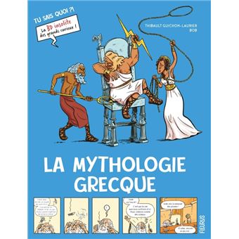 La mythologie grecque - broché - Andy Bob, Thibault Guichon - Achat ...