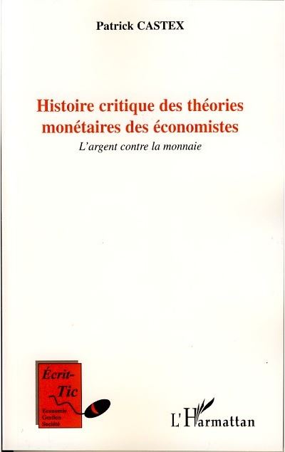 Histoire critique des théories monétaires des économistes L'argent ...