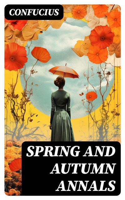 Spring and Autumn Annals - ebook (ePub) - James Legge, Confucius ...