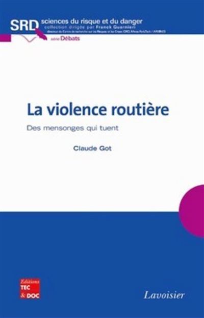 La violence routière - Des mensonges qui tuent - broché - Franck ...