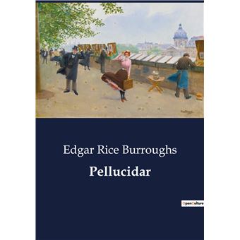 Pellucidar - broché - Edgar Rice Burroughs - Achat Livre | fnac
