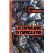 Le Capitalisme de l apocalypse Ou le rêve dun monde sans démocratie - broché - Quinn Slobodian ...