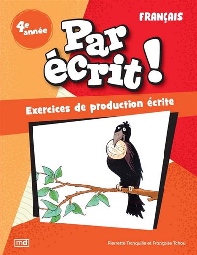 Par Écrit ! - Par ecrit ! francais 4e annee - TCHOU FRANCOISE - broché ...