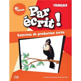 Par Écrit ! - Par ecrit ! francais 4e annee - TCHOU FRANCOISE - broché ...