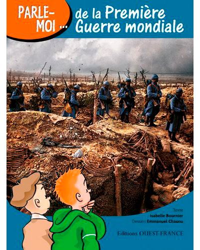 Parle-moi... de la Première Guerre mondiale - broché - Isabelle ...
