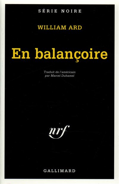 En balançoire - Poche - William Ard, Marcel Duhamel - Achat Livre | fnac