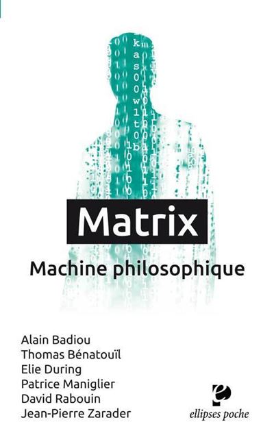 Matrix. Machine philosophique - broché - Elie During - Achat Livre | fnac