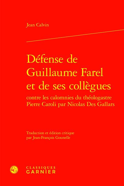 Défense de Guillaume Farel et de ses collègues (Pro G. Farello et ...
