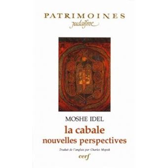 La cabale, nouvelles perspectives nouvelles perspectives - Moshe Idel ...