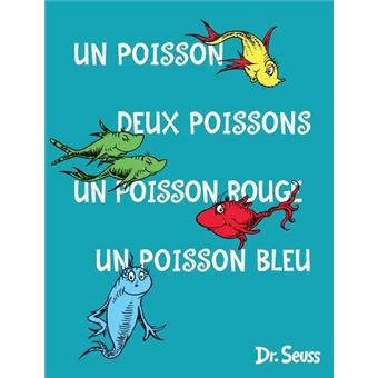 Un poisson deux poissons un poisson rouge un poisson bleu - broché ...