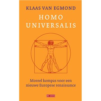 Homo universalis Moreel kompas voor een nieuwe Europese renaissance - broché - Klaas Van Egmond ...