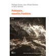 Préhistoire, nouvelles frontières - broché - Jean-Michel Geneste ...