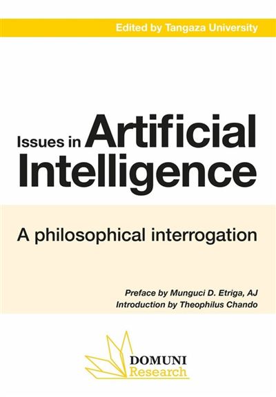 Issues in Artificial Intelligence: A philosophical Interrogation ...