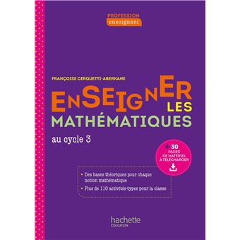 Profession enseignant - Enseigner les Mathématiques au cycle 3 Edition ...