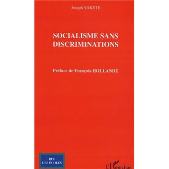 Socialisme sans discriminations - broché - Joseph Yakete - Achat Livre ...