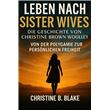Leben nach Sister Wives: Die Geschichte von Christine Brown Woolley ...