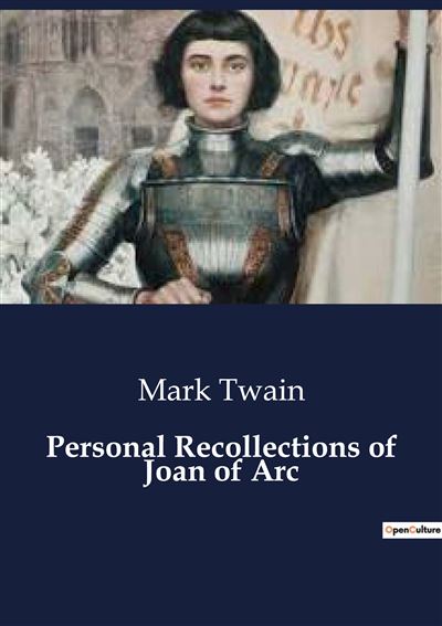Personal Recollections of Joan of Arc - broché - Mark Twain - Achat ...