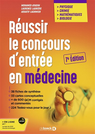 Réussir le concours d'entrée en médecine Physique Chimie Mathématiques ... Réussir le concours d'entrée en médecine Physique Chimie Mathématiques ...
