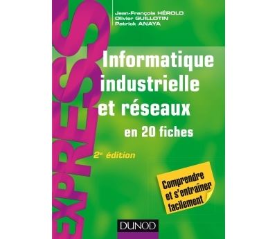 Informatique industrielle et réseaux - en 20 fiches - broché - Jean ...