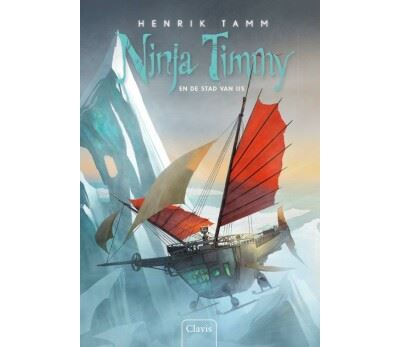 Ninja Timmy en de stad van ijs Tome 4 - broché - Tamm Henrik, Sophie ...
