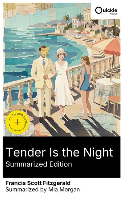 Tender Is the Night (Summarized Edition) Enriched edition. Jazz Age ...