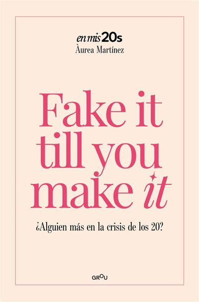 Fake it till you make it - Aurea Martinez Aguilar - Compra Livros ou ...