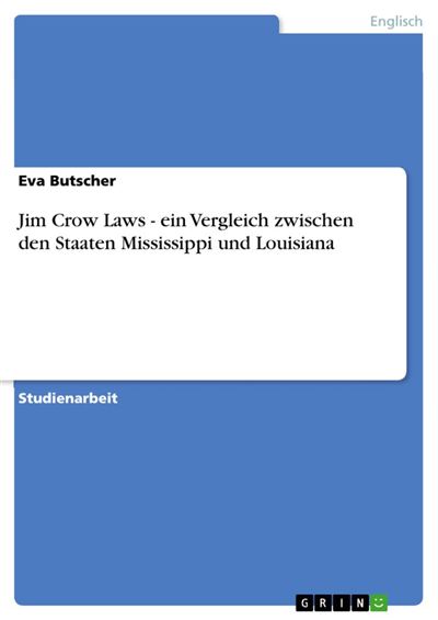 Jim Crow Laws - ein Vergleich zwischen den Staaten Mississippi und ...