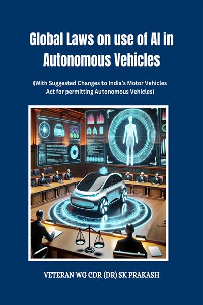Global Laws on use of AI in Autonomous Vehicles (With Suggested Changes ...